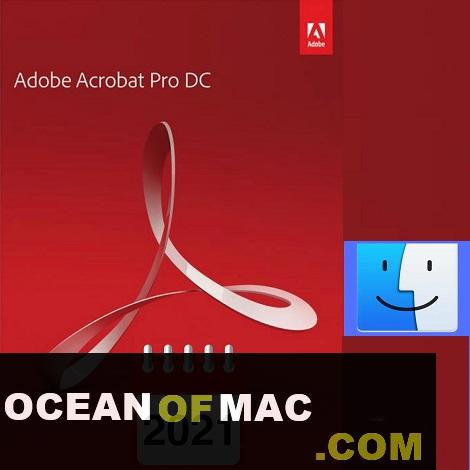 Adobe Acrobat Pro DC 2021 For Mac Dmg Free Download - [2024] Ocean Of Mac